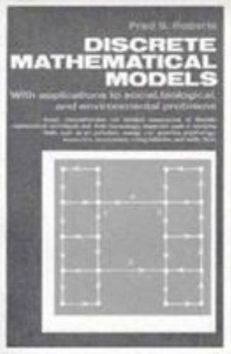 Discrete Mathematical Models with Applications to Social, Biological ...