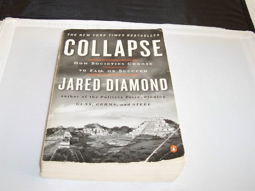 Collapse: How Societies Choose to Fail or Succeed by Jared Diamond ...