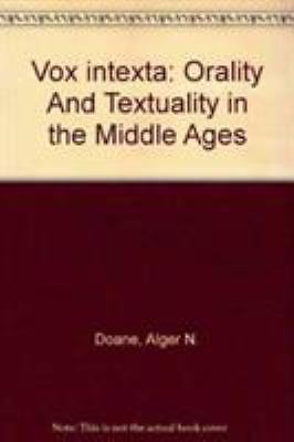 Vox Intexta : Orality and Textuality in the Middle Ages by Alger N. Doane (1991, Library Binding ...