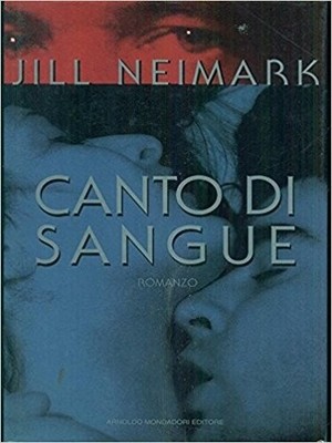 Canto Di Sangue,Neimark, Jill Prima Edizione 1994.,Arnoldo Mondadori ...
