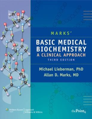 Marks' Basic Medical Biochemistry: A Clinical Approach (Lieberman ...