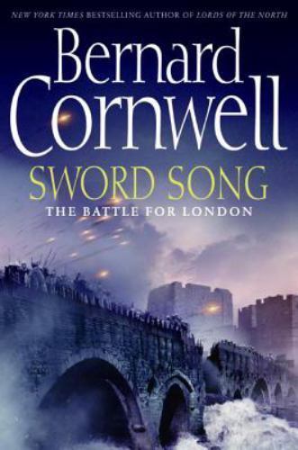 Sword Song: The Battle For London Cornwell, Bernard hardcover Used ...