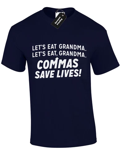 Lets Eat Grandma Commas Save Lives Punctuation Unisex T-Shirt | eBay