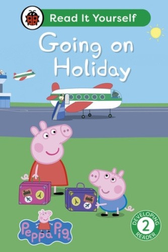 Peppa Pig Going on Holiday: Read It Yourself - Level 2 Developing ...