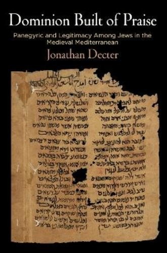 Jonathan Decter Dominion Built of Praise (Relié) Jewish Culture and Contexts 9780812250411 | eBay
