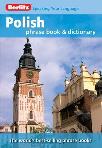 Phrase Book Ser.: Polish Phrase Book and Dictionary by Berlitz (2007 ...