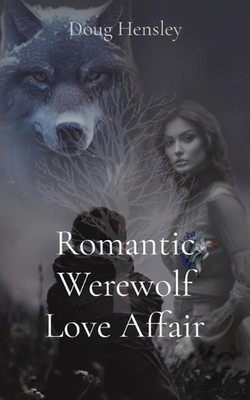 Romantic Werewolf Love Affair by Doug Hensley Paperback Book | eBay Australia