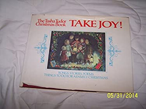 Take Joy! : The Tasha Tudor Christmas Book Hardcover Tasha Tudor ...