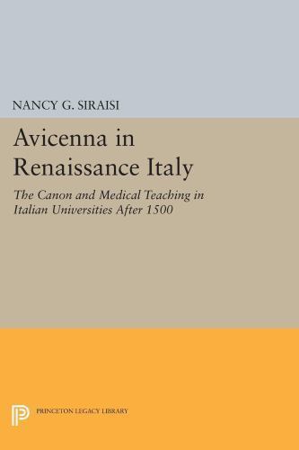 Princeton Legacy Library: Avicenna in Renaissance Italy : The Canon and ...