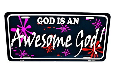 GOD IS AN AWESOME GOD CHRISTIAN RELIGIOUS Metal Novelty Car license ...