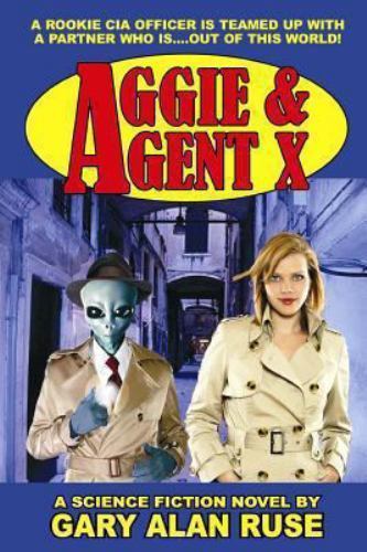 Aggie and Agent X by Gary Alan Ruse (2012, Trade Paperback) for sale ...