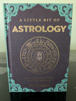 A Little Bit of Astrology: An Introduction to the Zodiac (Little Bit ...