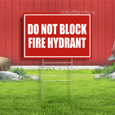 Do Not Block Fire Hydrant Indoor Outdoor Yard Sign with metal stakes | eBay