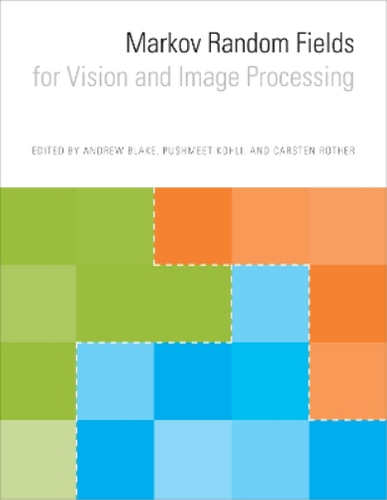 Carsten Rother Markov Random Fields for Vision and Image Processing ...
