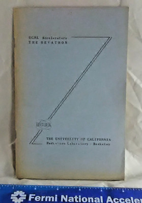 RARE Rad Lab UCRL Particle Accelerators the Bevatron, Radiation ...