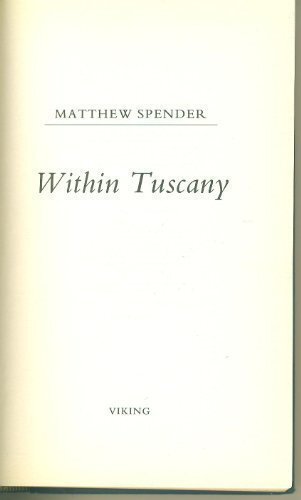 Within Tuscany By Matthew Spender 9780670838363| eBay
