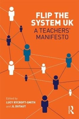 Flip the System: Changing Education from the Ground Up by Jelmer Evers ...