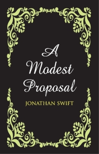 Jonathan Swift A Modest Proposal (Poche) 9789392322778 | eBay