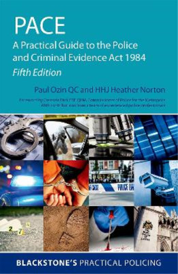 Heather Norton PACE: A Practical Guide to the Police and Criminal E ...