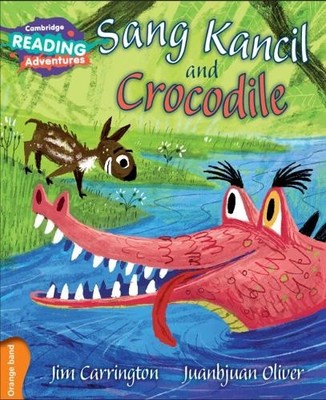 Jim Carrington Cambridge Reading Adventures Sang Kancil and Crocodil ...