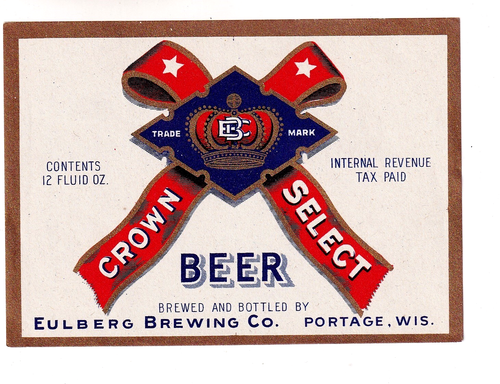 1937 EULBERG BREWING, PORTAGE, WISCONSIN CROWN SELECT LAGER BEER IRTP ...