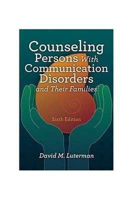 Counseling Persons With Communicati..., Luterman, David 9781416410577| eBay