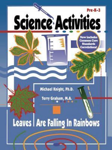 Science Activities Pre-K-3 : Leaves Are Falling in Rainbows by Terry L ...