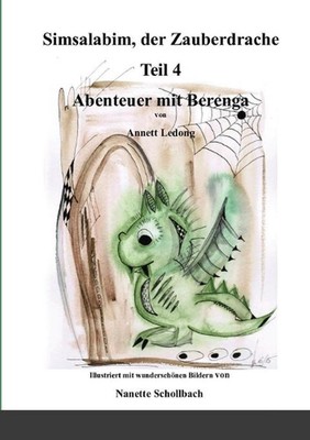 Simsalabim, der Zauberdrache Teil 4: Abenteuer mit Berenga by Annett ...