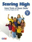 Scoring High: Iowa Tests of Basic Skills (ITBS) Grade 3, Student ...