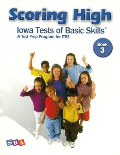 Scoring High: Iowa Tests of Basic Skills (ITBS) Grade 3, Student ...