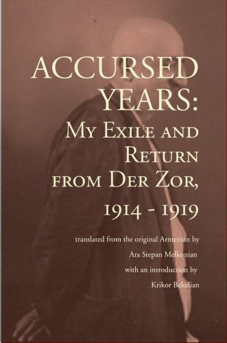 ACCURSED YEARS: MY EXILE AND RETURN FROM DER ZOR, By Yervant Odian ...