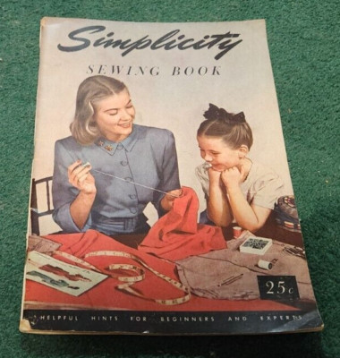 1947 SIMPLICITY SEWING BOOK Helpful Hints for Beginners & Experts 88 ...