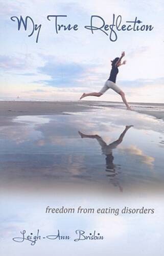 My True Reflection, Freedom From Eating Disorders - Paperback - VERY ...