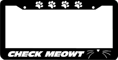 CHECK MEOWT paw print funny kitty cat meow humor License Plate Frame ...