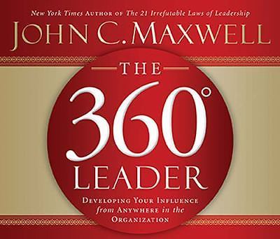 The 360 Degree Leader : Developing Your Influence from Anywhere in the ...