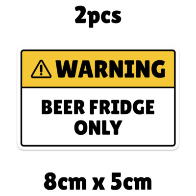 2 x Beer Fridge Only Novelty Warning Sign Label Sticker | eBay Australia