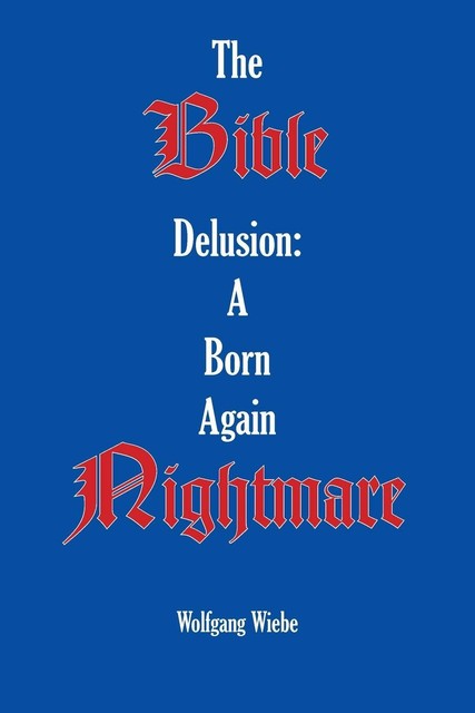 The Bible Delusion von Wolfgang Wiebe (2008, Taschenbuch) online kaufen ...