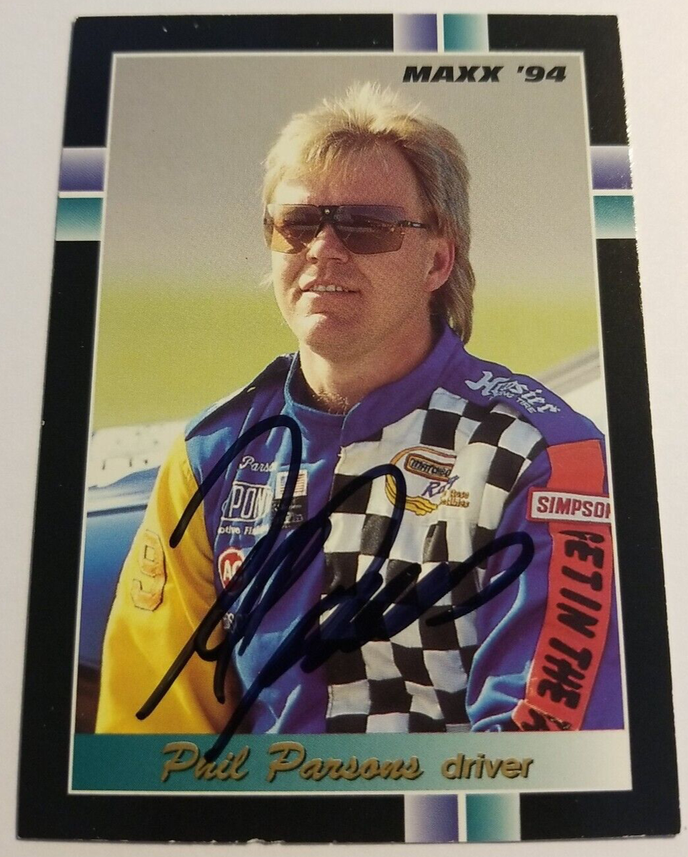 PHIL PARSONS 1994 Maxx #301 Nascar Racing Autographed Card PHIL PARSONS 1994 Maxx #301 Nascar Racing Autographed Card