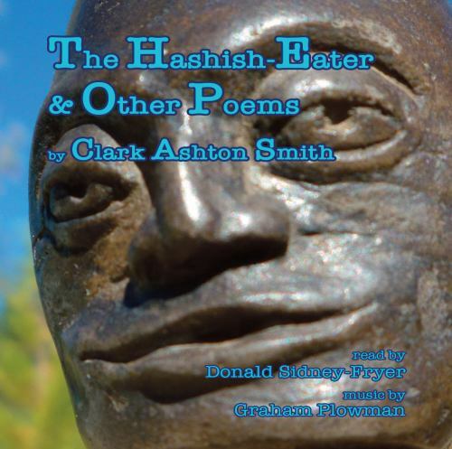 The Hashish-Eater and Other Poems by Clark Ashton Smith by Clark Ashton ...