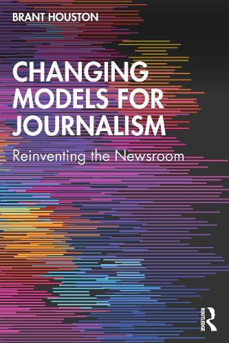 Brant Houston Changing Models for Journalism (Poche) | eBay