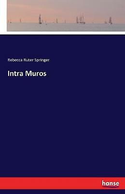 Intra Muros by Rebecca Ruter Springer (Paperback, 2017) for sale online ...