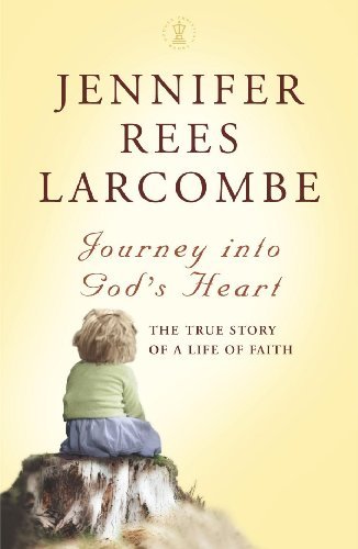 Journey into God's Heart By Jennifer Rees Larcombe | eBay