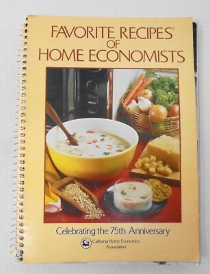 California Home Economics Assn. Favorite Recipes of Home Economists ...