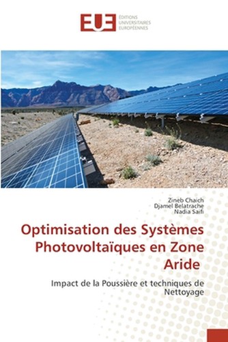 Optimisation des Systmes Photovoltaques en Zone Aride by Zineb Chaich ...