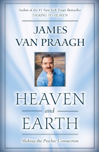 James Van Praagh Heaven and Earth (Paperback) (UK IMPORT) 9781416525554 ...