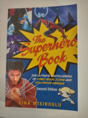 The Superhero Book Ultimate Encyclopedia of Comic Book Icons Hollywood ...