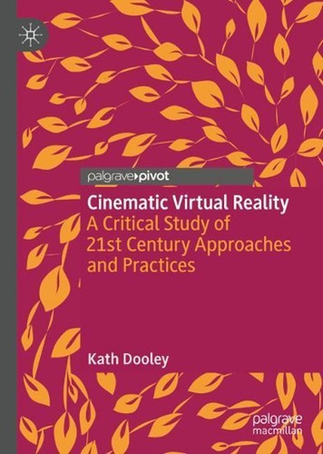 Cinematic Virtual Reality: A Critical Study of 21st Century Approaches ...