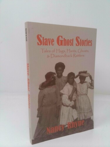 Slave Ghost Stories: Tales of Hags, Hants, Ghosts &... (1st Ed, Signed) 9780878441648| eBay