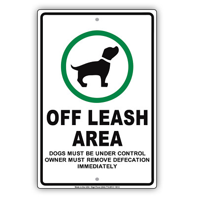 Off Leash Area Dogs Must Be Under Control Wall Decor Novelty Aluminum ...