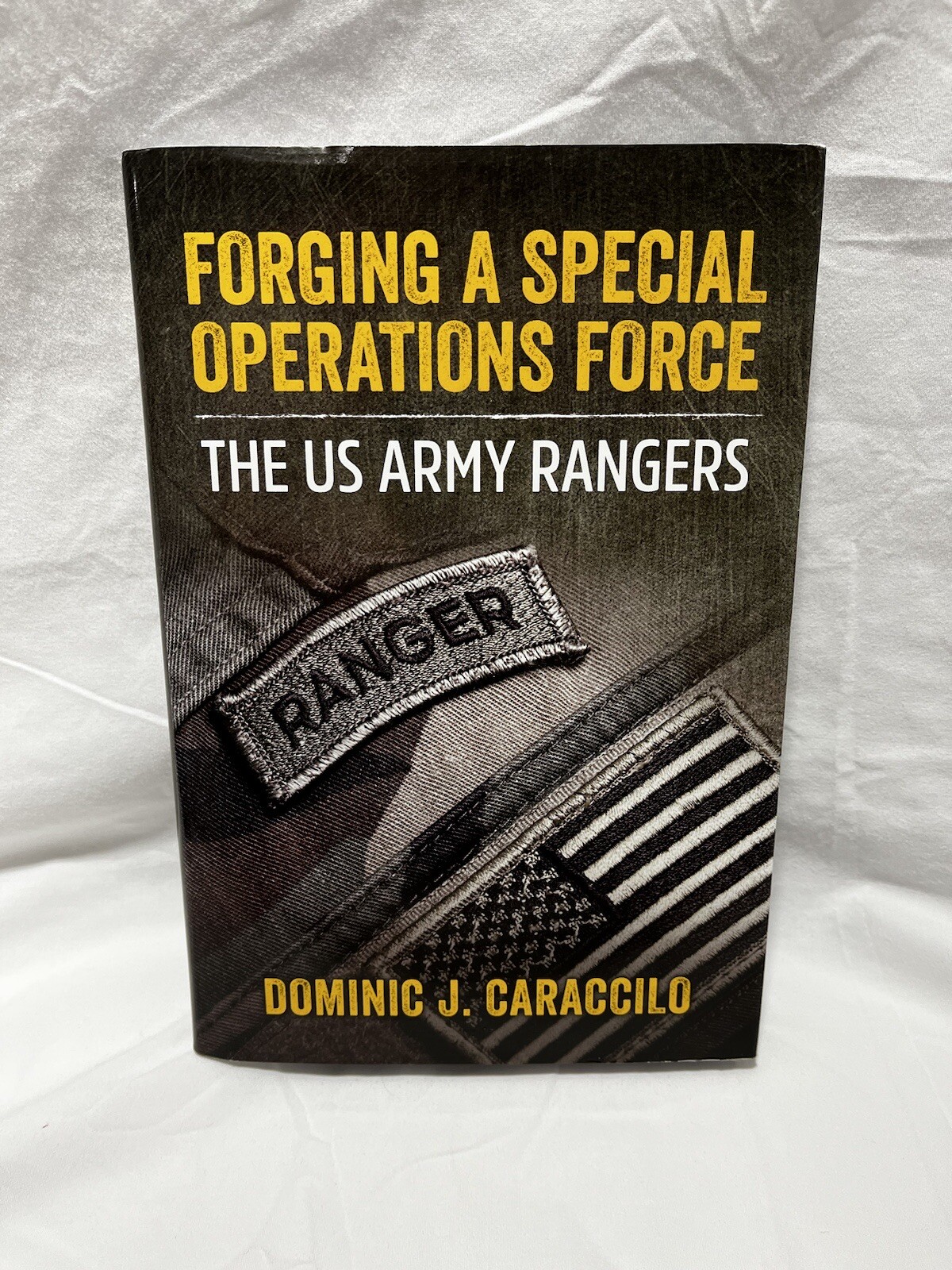 Forging a Special Operations Force : The US Army Rangers by Dominic ...